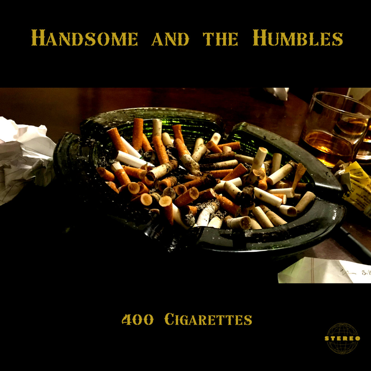 400 Cigarettes | Handsome and the Humbles