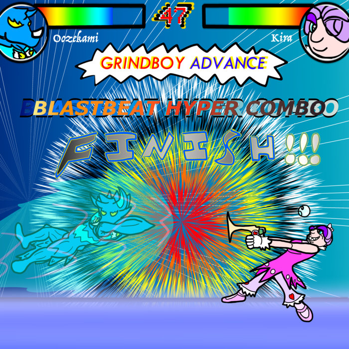 BLASTBEAT HYPER COMBO FINISH!!! | Grindboy Advance
