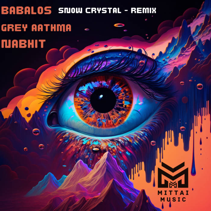 Babalos - Snow Crystal (Grey Aathma & Nabhit Remix) | Mittai Music