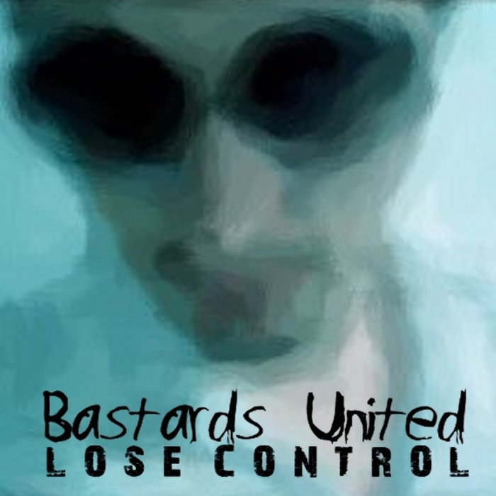 DTRASH084 - Lose Control | BASTARDS UNITED | D-Trash Records