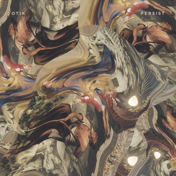 Otik - Persist | Otik | PRISM