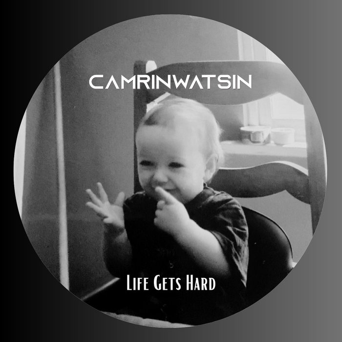 Life Gets Hard (Extended) | CamrinWatsin