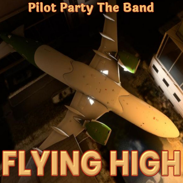 Flying High | Pilot Party The Band | Cameron Hons