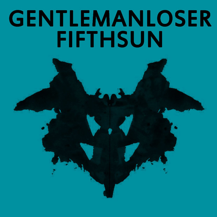Fifthsun | Gentleman Loser
