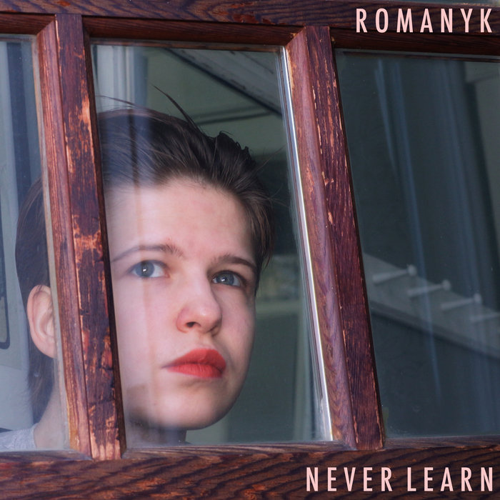 Never Learn | Romanyk