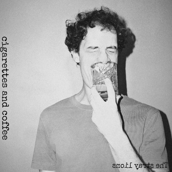 Cigarettes and Coffee (Yeah Yeah Yeah) | The Stray Lions