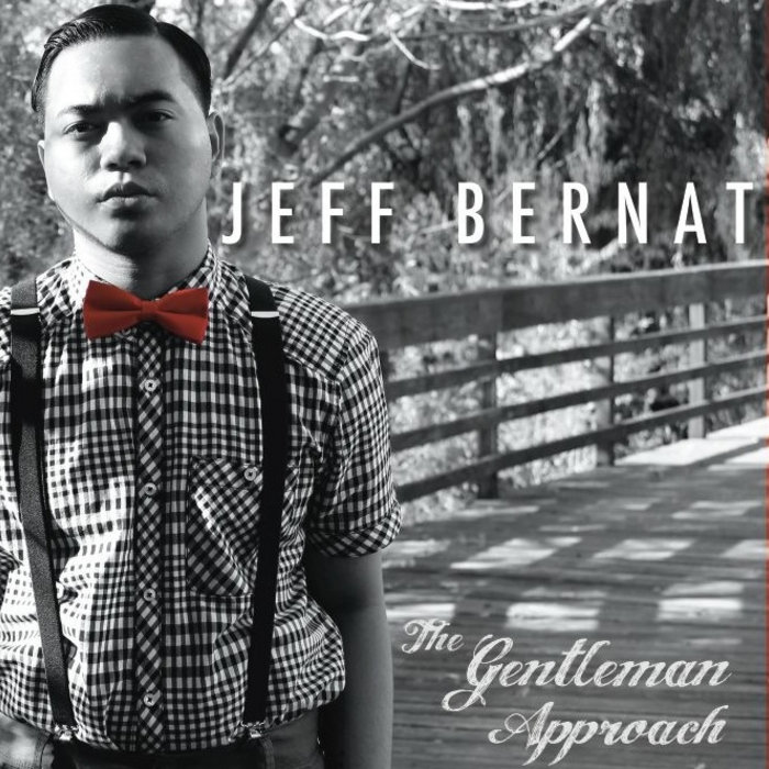The Gentleman Approach | Jeff Bernat
