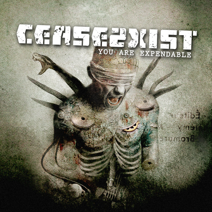 You Are Expendable | Cease2Xist | Static Distortion Records