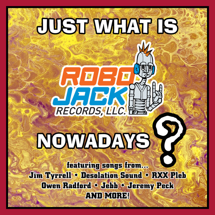Just What Is Robo Jack Nowadays? | Robo Jack Records