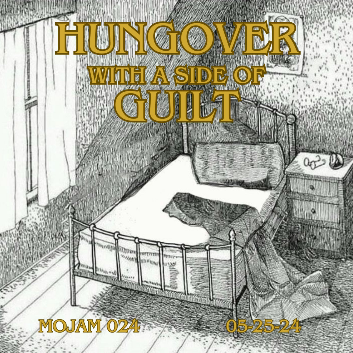 MoJam 024: Hungover with a Side of Guilt | MoJam