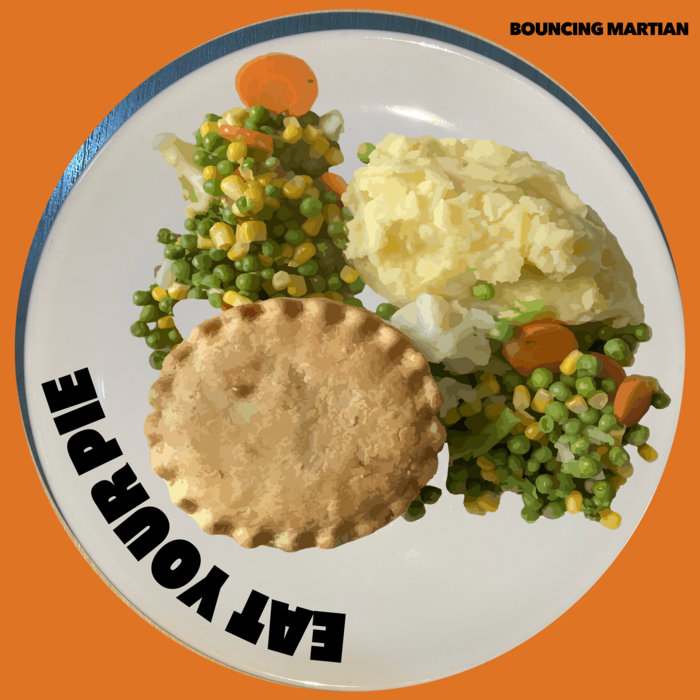 Eat Your Pie | Bouncing Martian