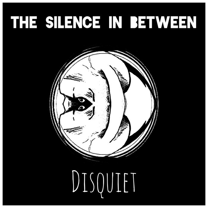 Disquiet | The Silence In Between