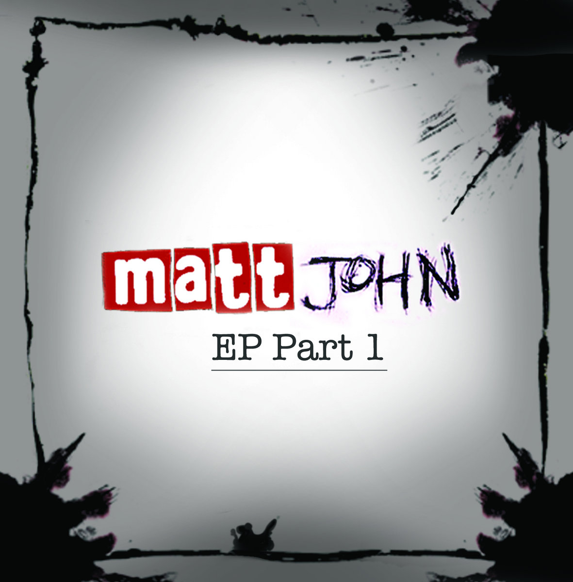 EP Part 1 | Matt John