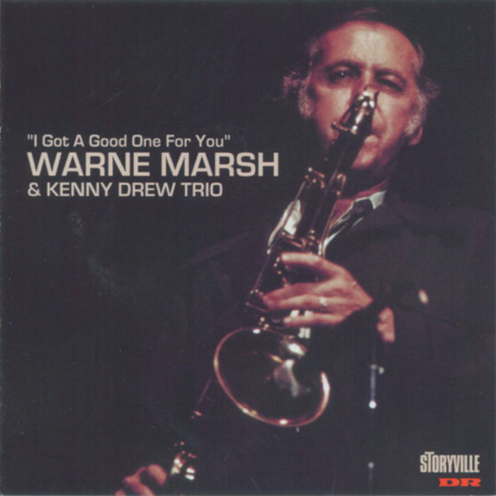 I Got A Good One For You | Warne Marsh & Kenny Drew | Storyville Records