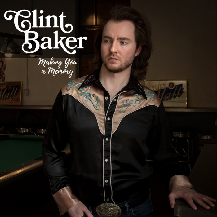 Making You a Memory | Clint Baker