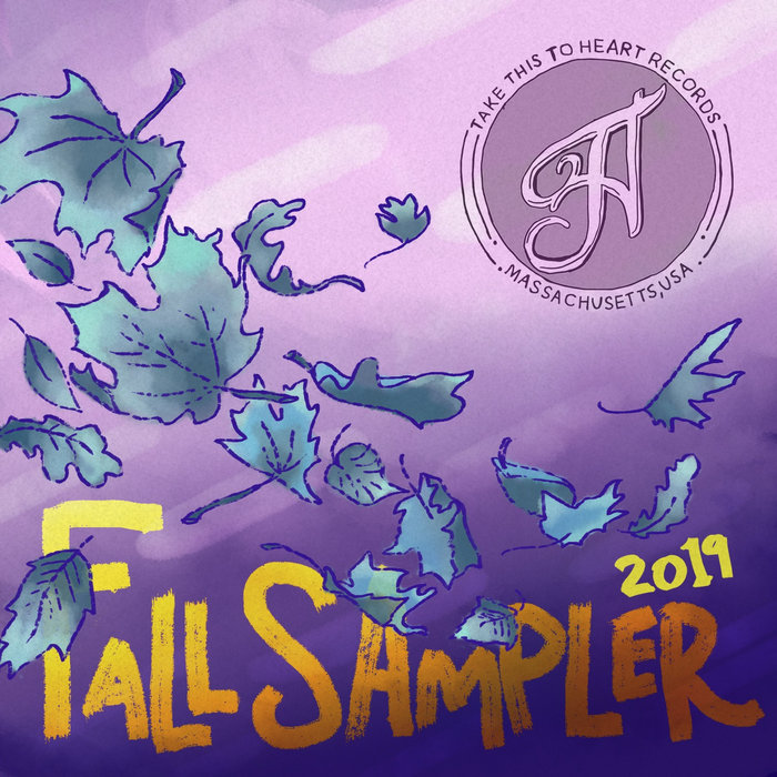 2019 Fall Label Sampler | Take This To Heart Records