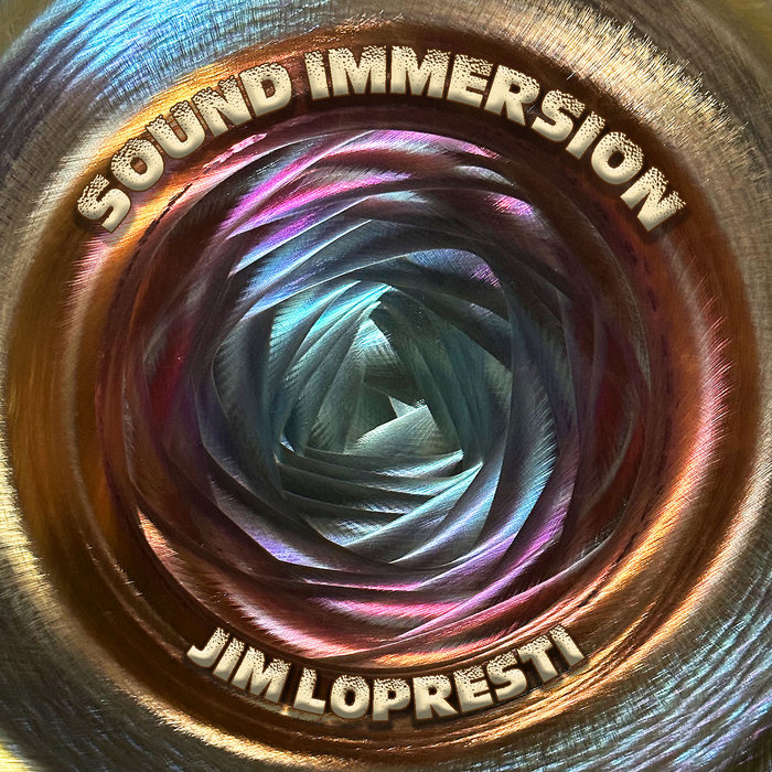 Immersive Sound | Jim LoPresti