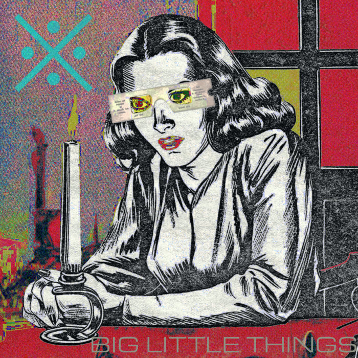 Big Little Things | Hello Whirled