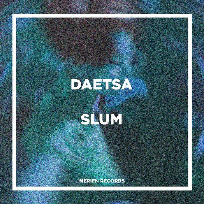 DAETSA - SLUM EP | MERIEN RECORDS