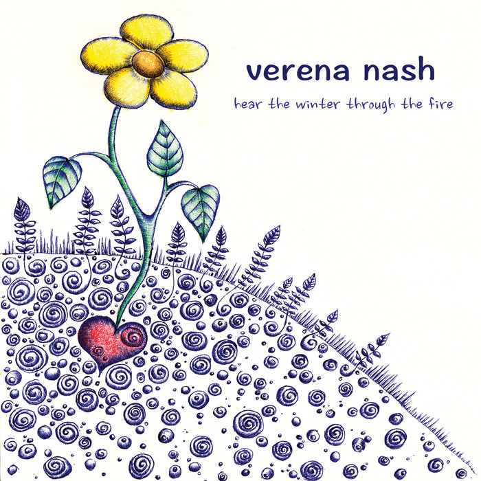hear the winter through the fire | verena nash | Verena Nash