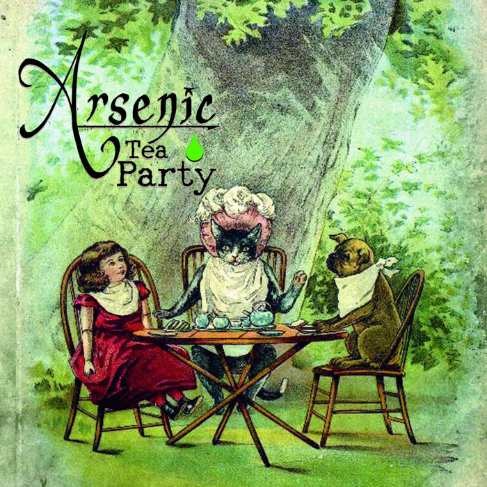 Arsenic Tea Party | Arsenic Tea Party