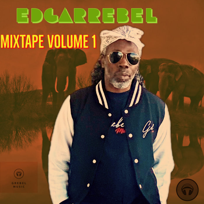 EDGAR REBEL MIXTAPE VOL 1 | edgar rebel