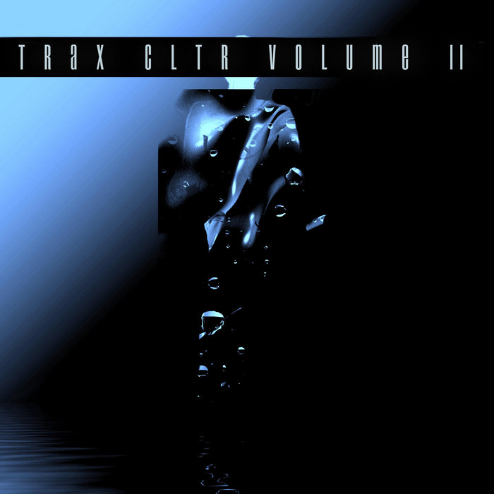 TRAX CLTR VOLUME II | TRAX CLTR
