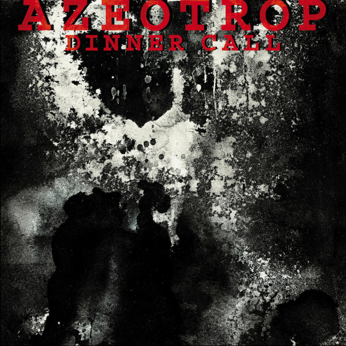 Dinner Call | Azeotrop | Wide Ear Records