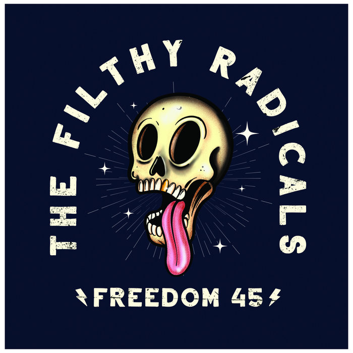 FREEDOM 45 | THE FILTHY RADICALS | CURSED BLESSINGS RECORDS