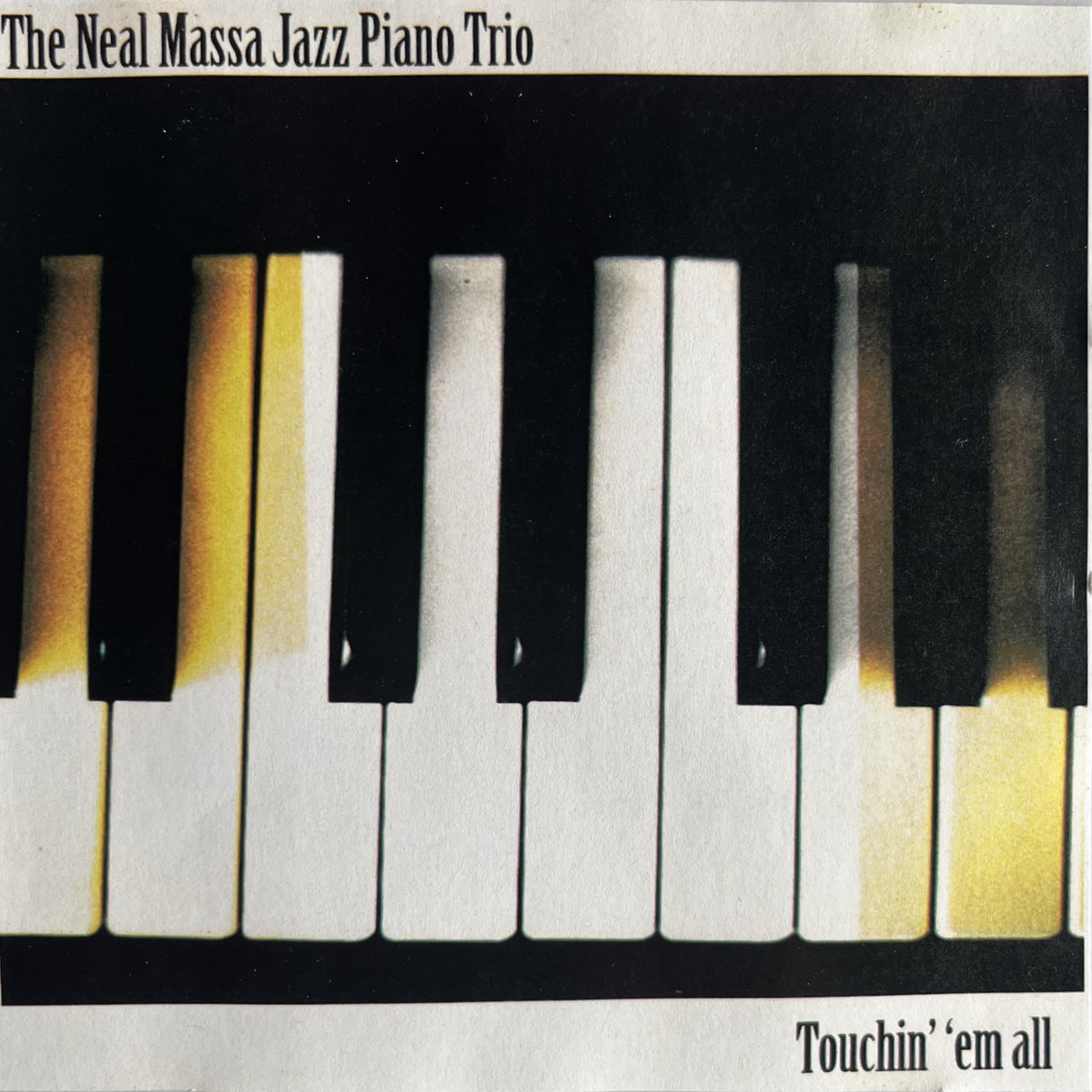 Touchin' 'em All | The Neal Massa Jazz Piano Trio | Neal Massa