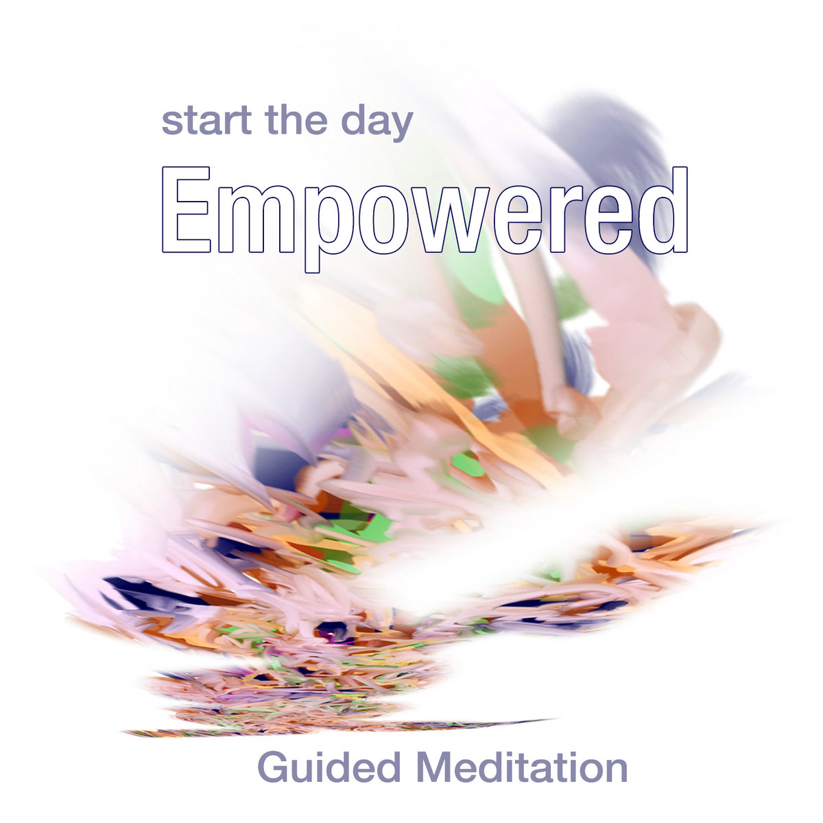 Start the day Empowered - a Guided Meditation | Paul Babin