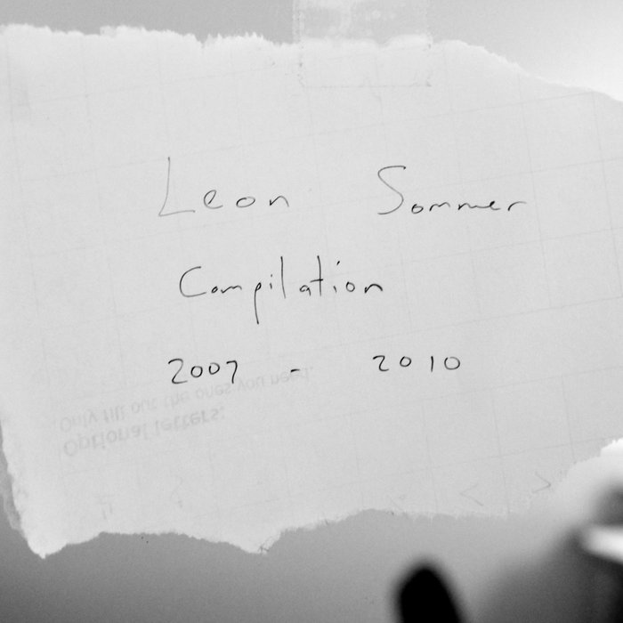 Compilation 2007-2010 | Leon Sommer