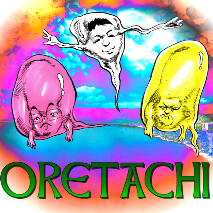 ORETACHI EP. | ORETACHI | gentlemenrecords