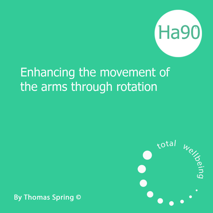 Ha90 Enhancing the movements of the arm through rotation | Totalwellbeing