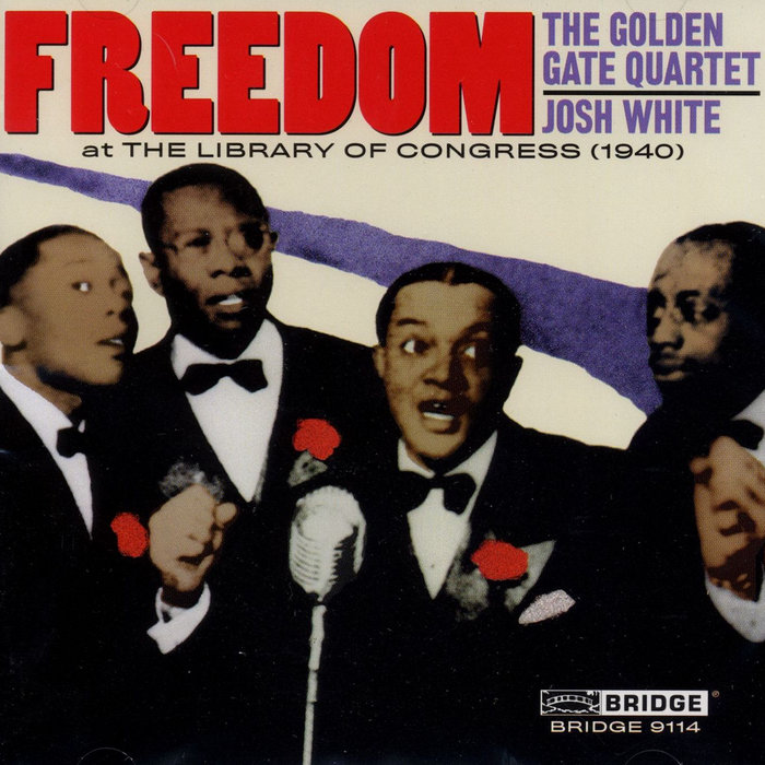 Freedom: The Golden Gate Quartet and Josh White | Various Artists ...