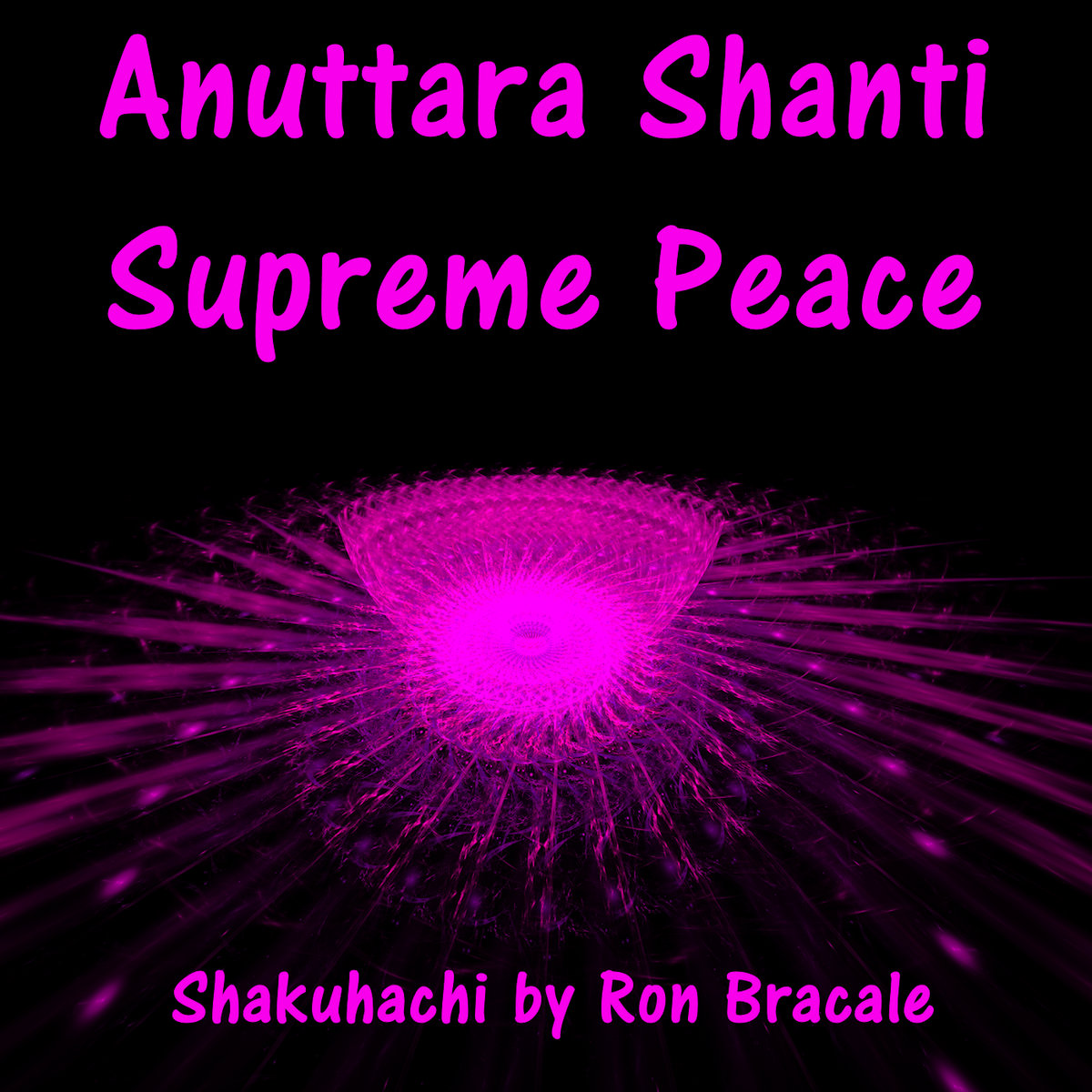Anuttara Shanti : Supreme Peace | Shakuhachi Spirit