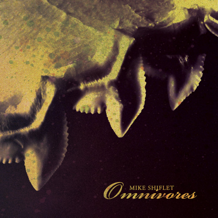 Omnivores | Mike Shiflet