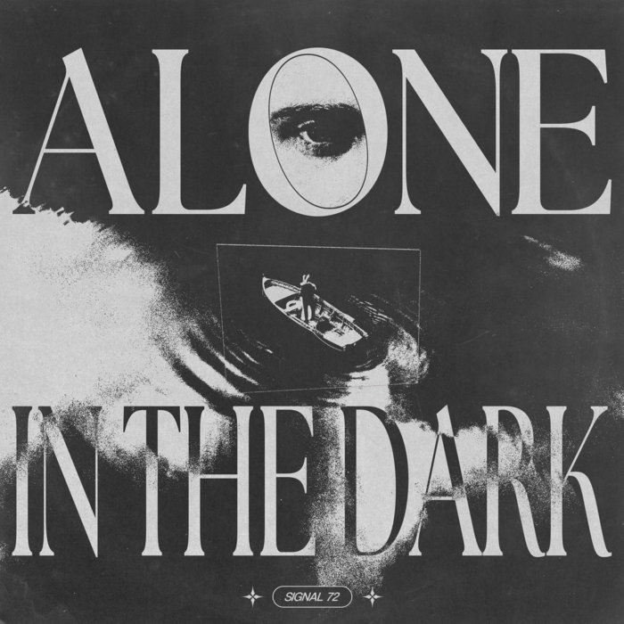 ALONE IN THE DARK | SIGNAL 72