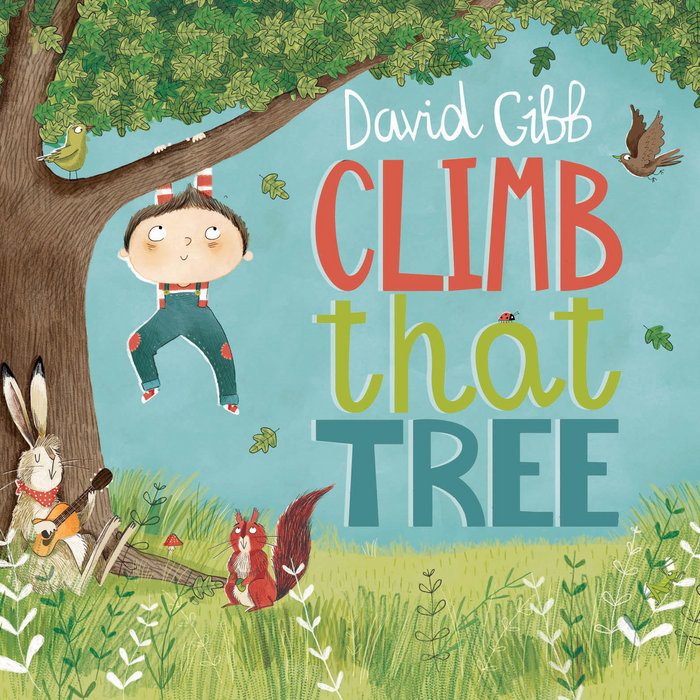 Climb That Tree | David Gibb