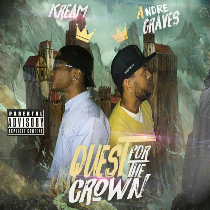 Quest For The Crown [Explicit] | Andre Graves | TheAndreGraves