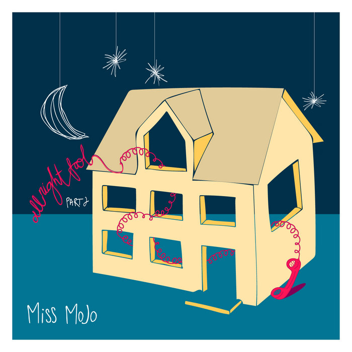 All Night Fool, Pt. 2 | Miss Mojo