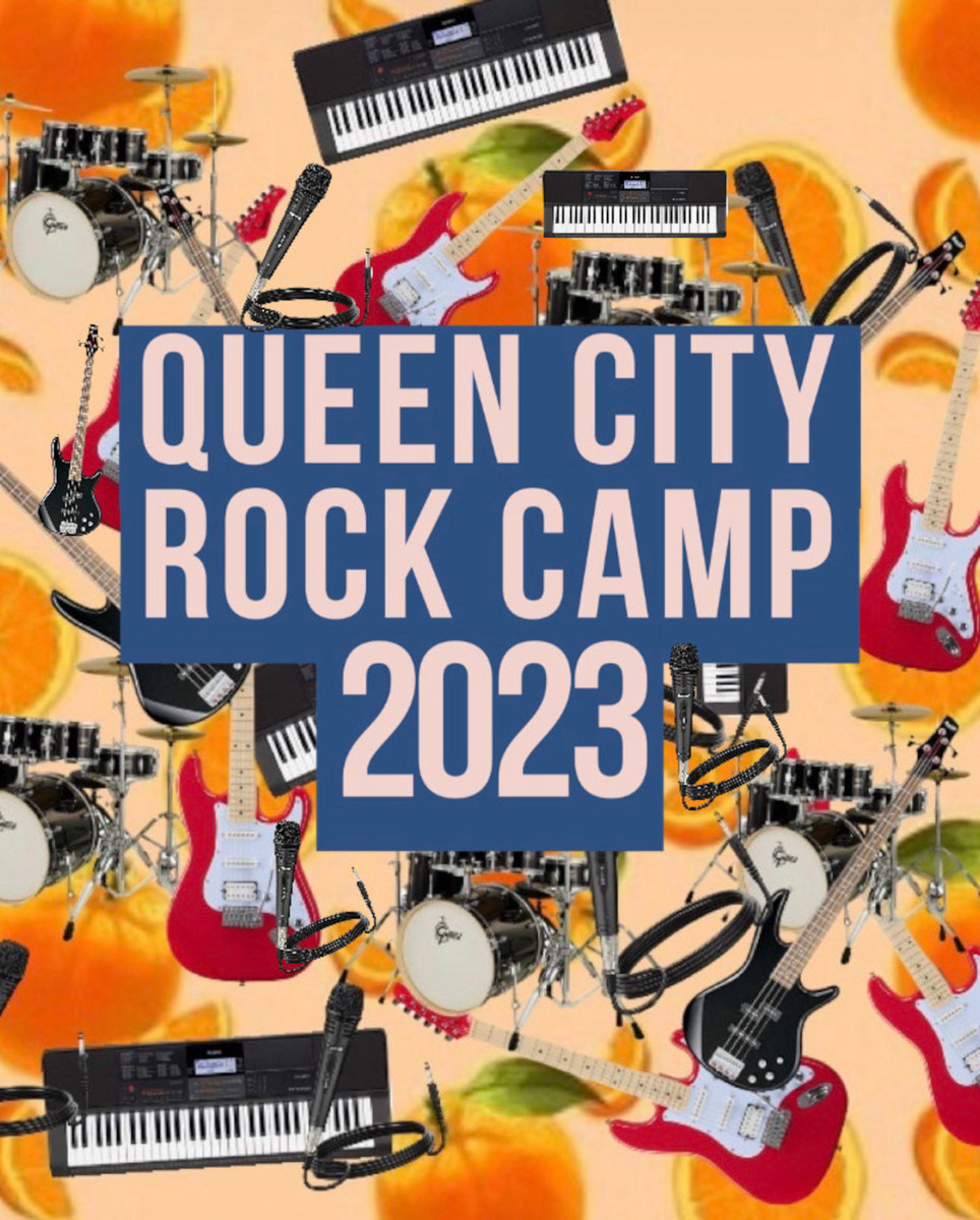 Queen City Rock Camp 2023 | Queen City Rock Camp