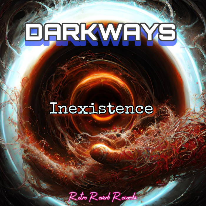 Inexistence | Darkways | retroreverbrecords