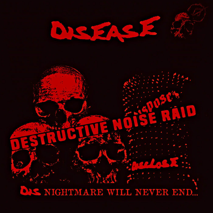Destructive Noise Raid (first mix)-2016 | Disease