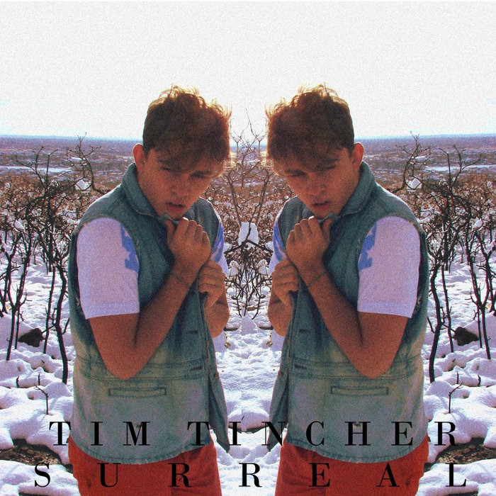 SURREAL - EP | Tim Tincher