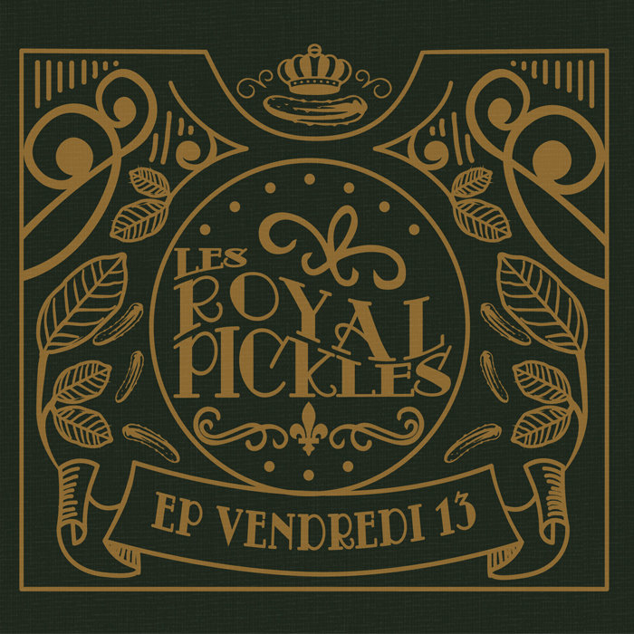 Vendredi 13 | Les Royal Pickles