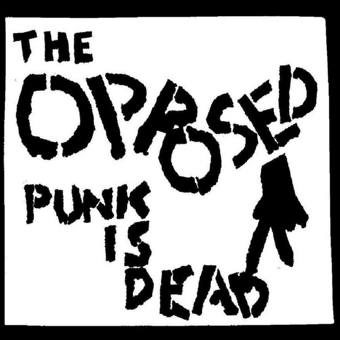 Punk Is Dead | The Opposed