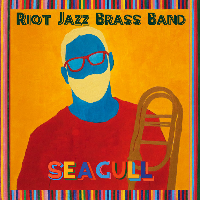 Seagull [Single] | Riot Jazz Brass Band