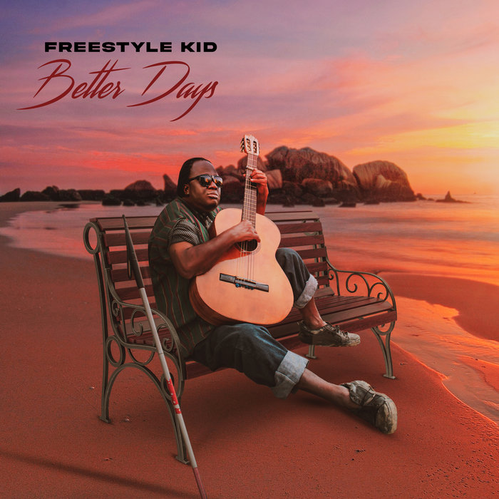 Better Days | Freestyle Kid