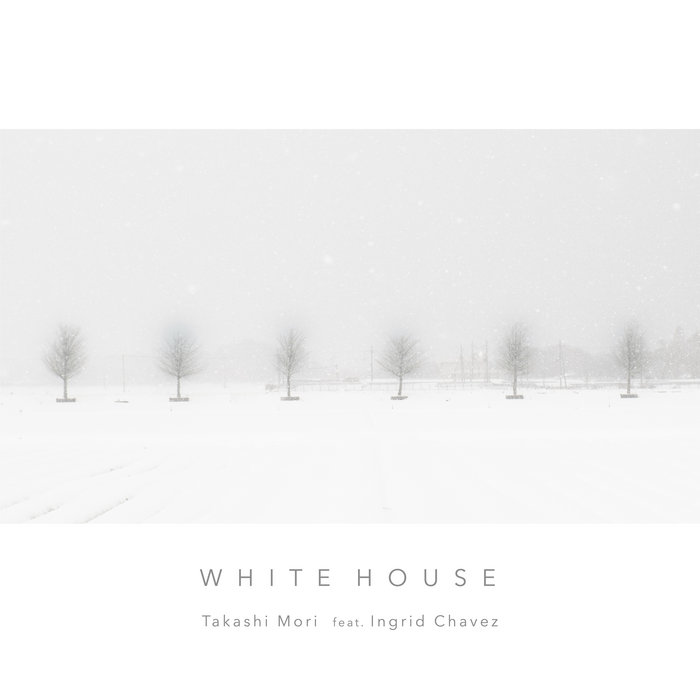 White House [feat. Ingrid Chavez] | Takashi_Mori